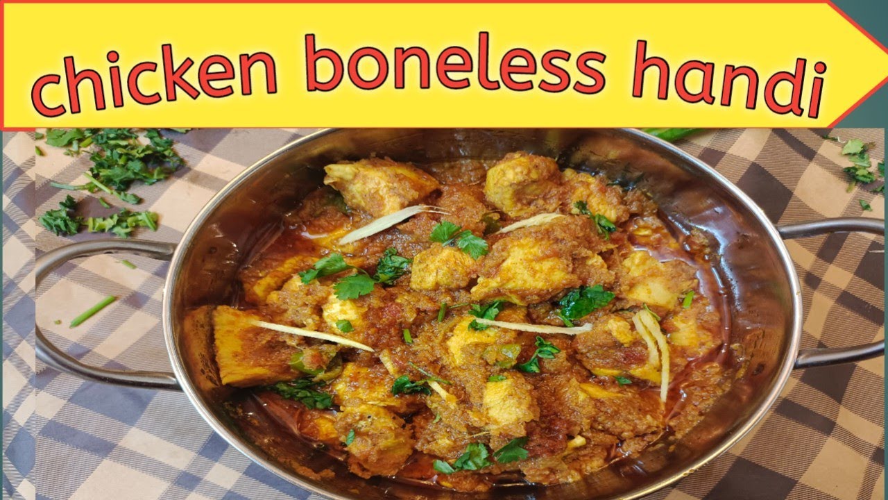 chicken boneless handi/restaurants style chicken boneless handi/chicken ...