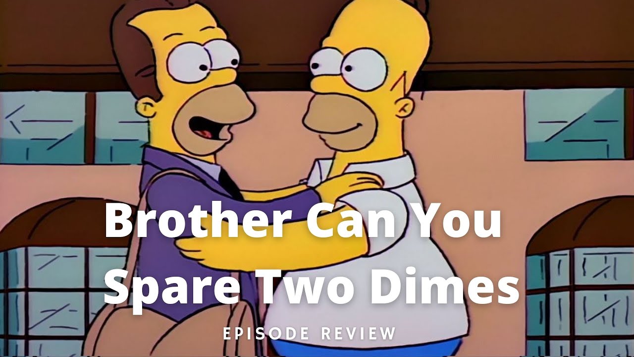 Brother Can You Spare Two Dimes (Episode Review) - YouTube