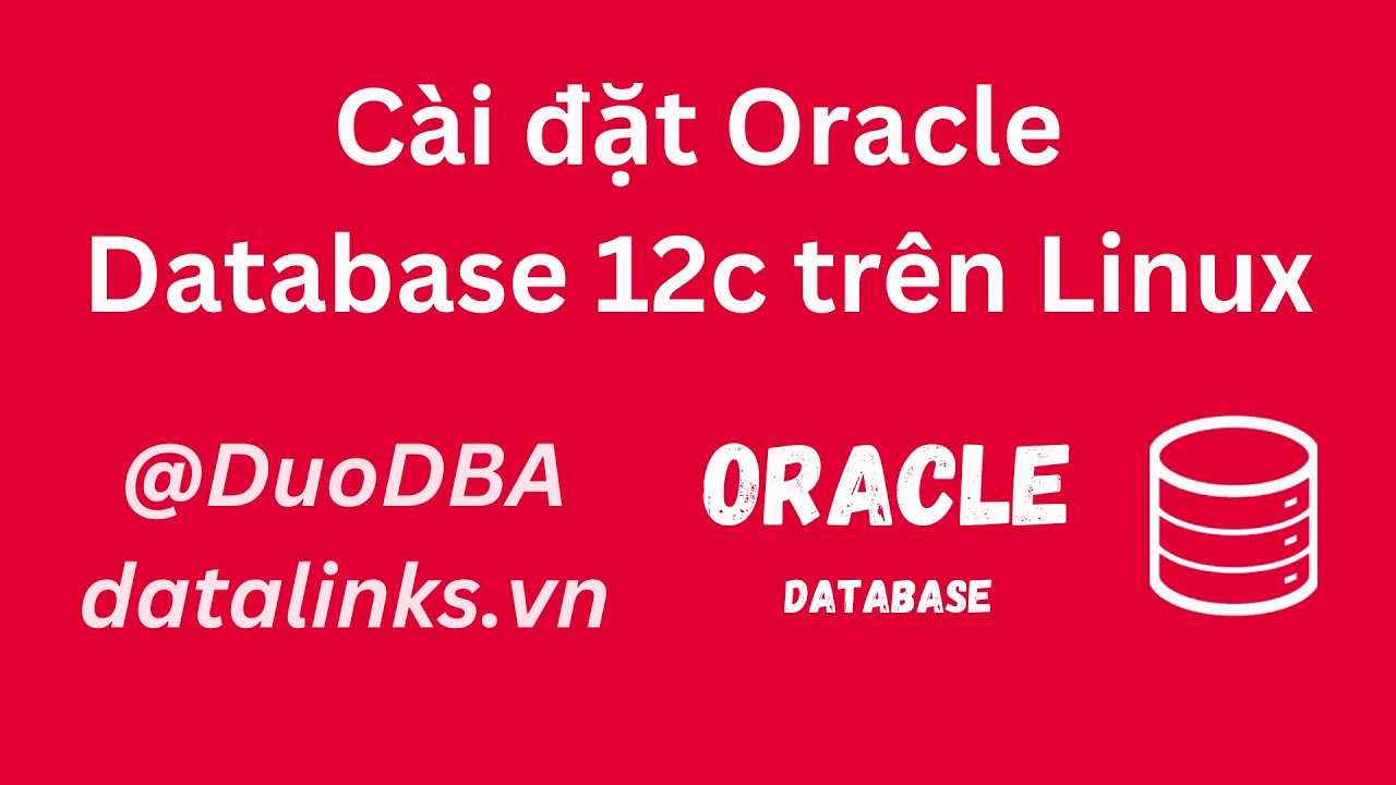 Thực hành | Cài đặt Oracle Database 12c trên Linux | Oracle database admin - YouTube