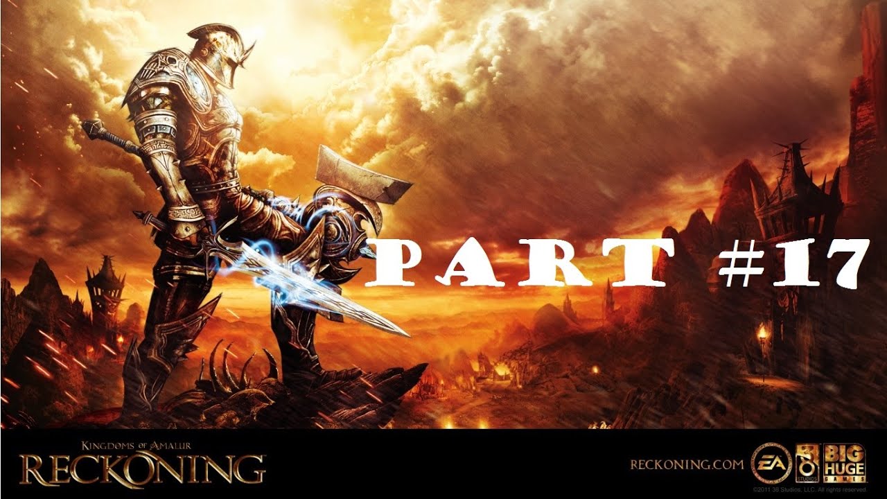 Kingdoms of Amalur Reckoning - Gameplay Walkthrough - Part 17 (X360/PS3 ...