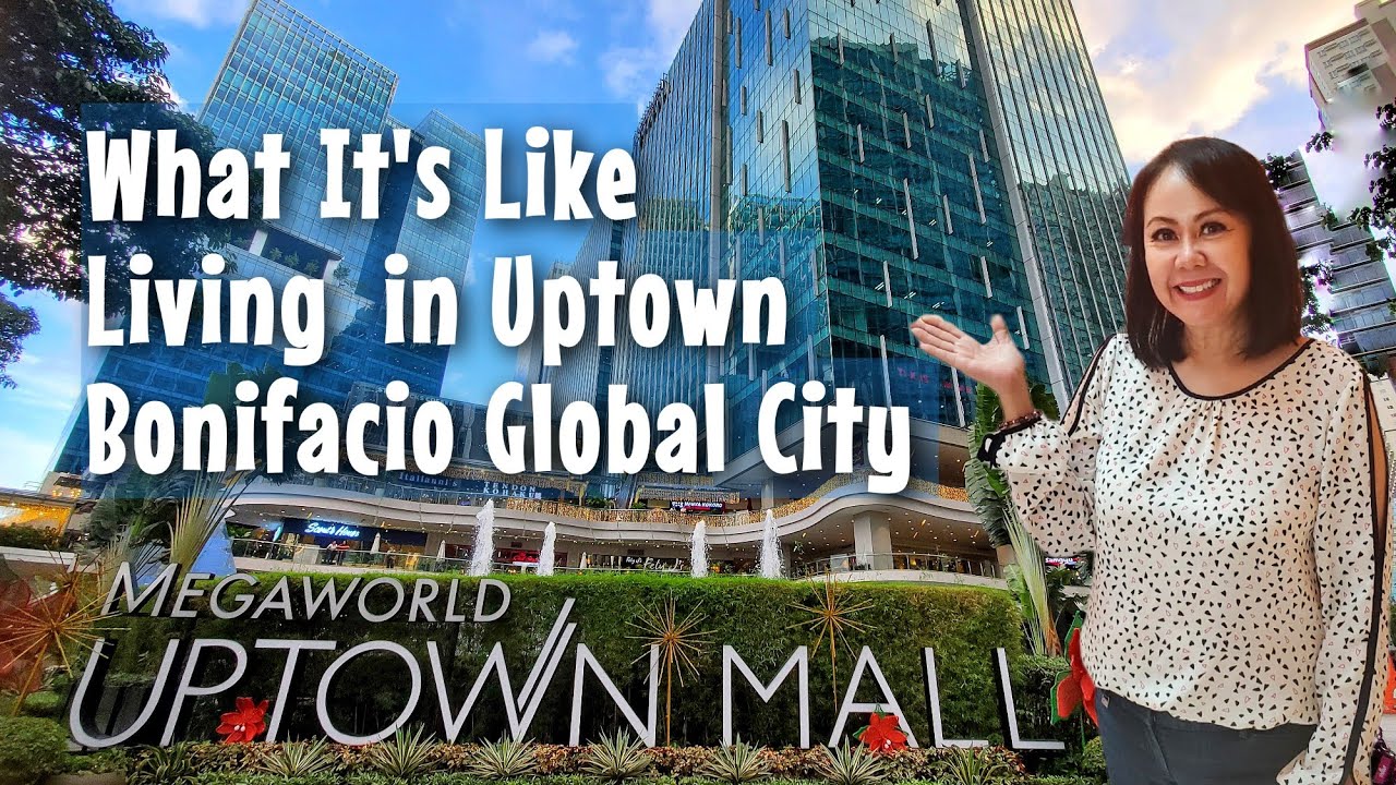 What It's Like Living in Uptown Bonifacio Global City | Philippines ...