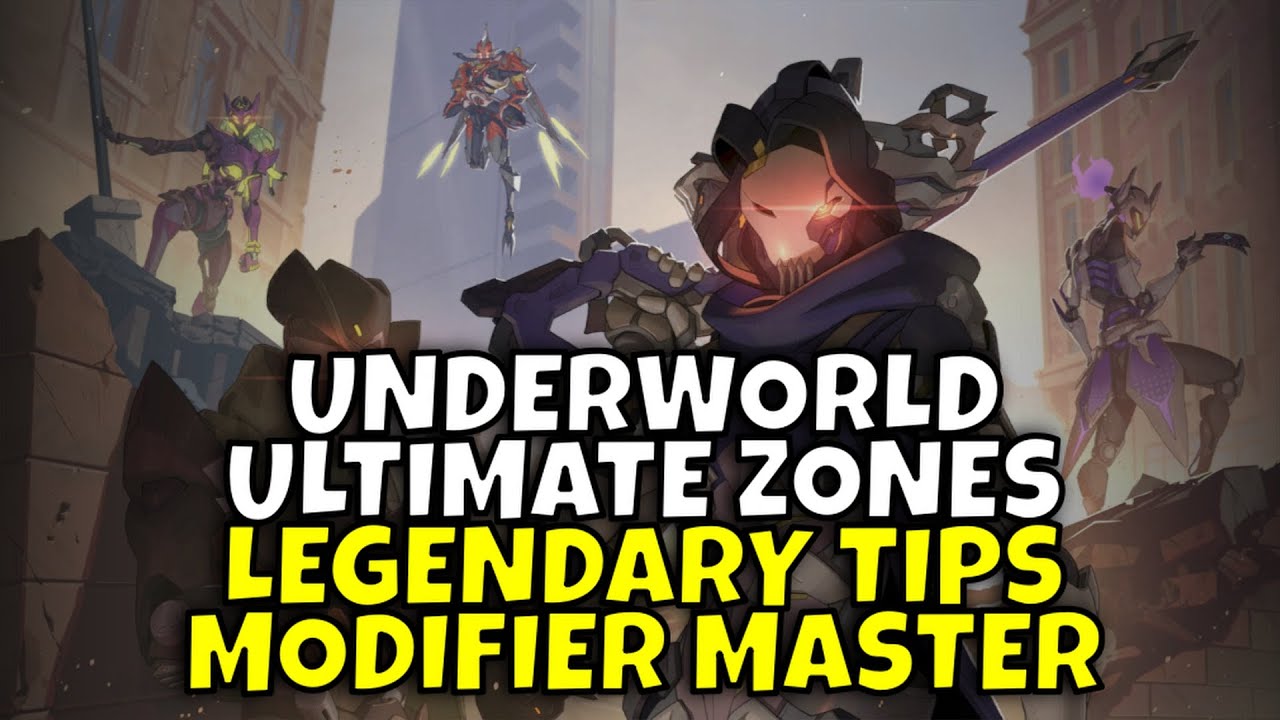 「Underworld Ultimate Zones」 Legendary 10 Helpful Tips / Modifier Master ...