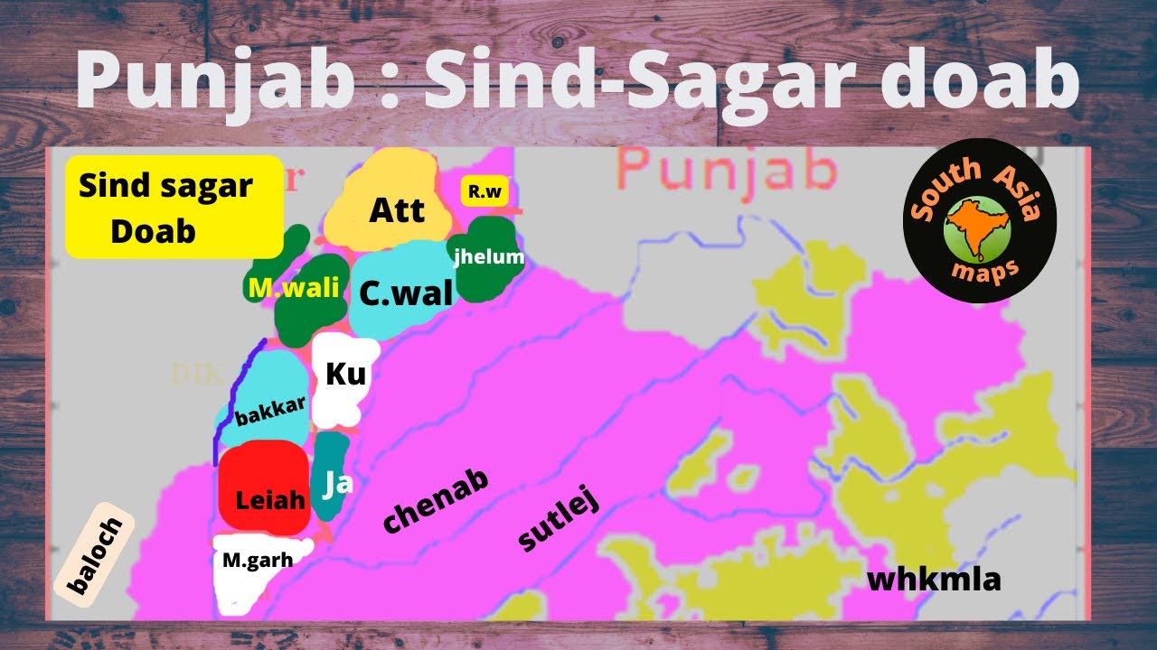 Punjab geography : Sind Sagar Doab | Punjab Doab | Thal region ...
