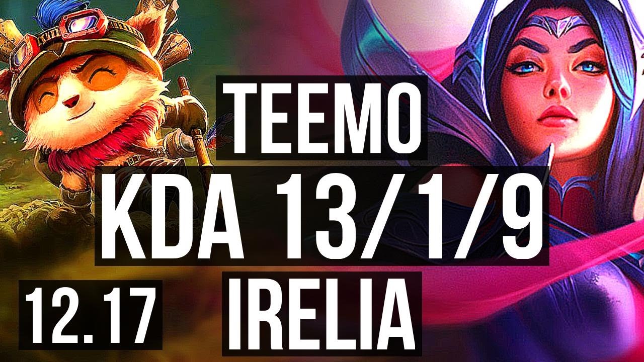 Teemo Vs Irelia Top 13 1 9 1100 Games Legendary 1 3m Mastery