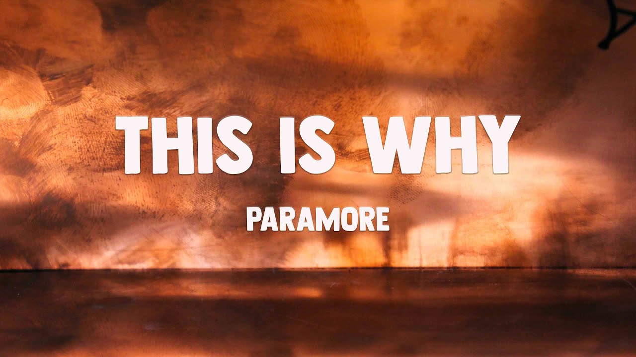 This Is Why - Paramore {Lyrics Video} 🥤 - YouTube