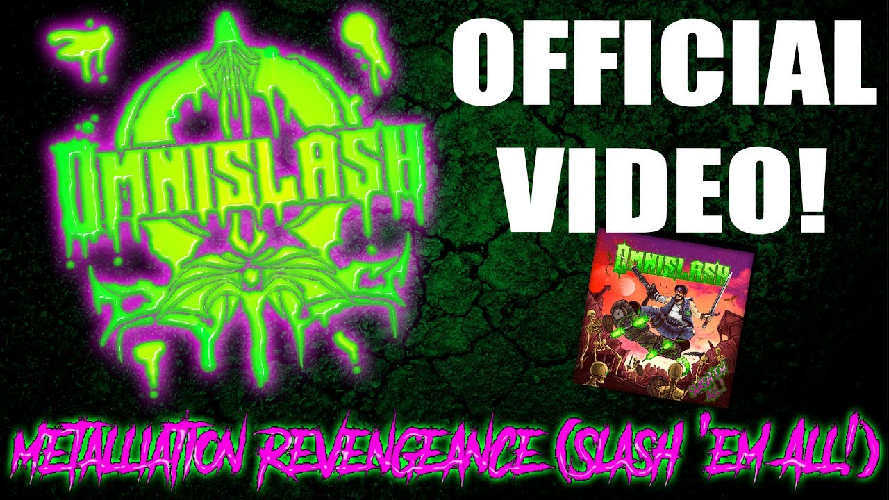 Omnislash - Metalliation Revengeance (Slash 'Em All!) OFFICIAL VIDEO ...