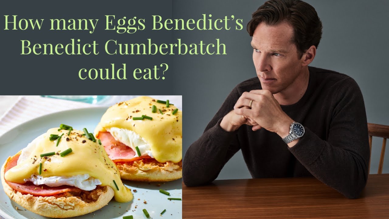 How many Eggs Benedict’s Benedict Cumberbatch could eat - YouTube