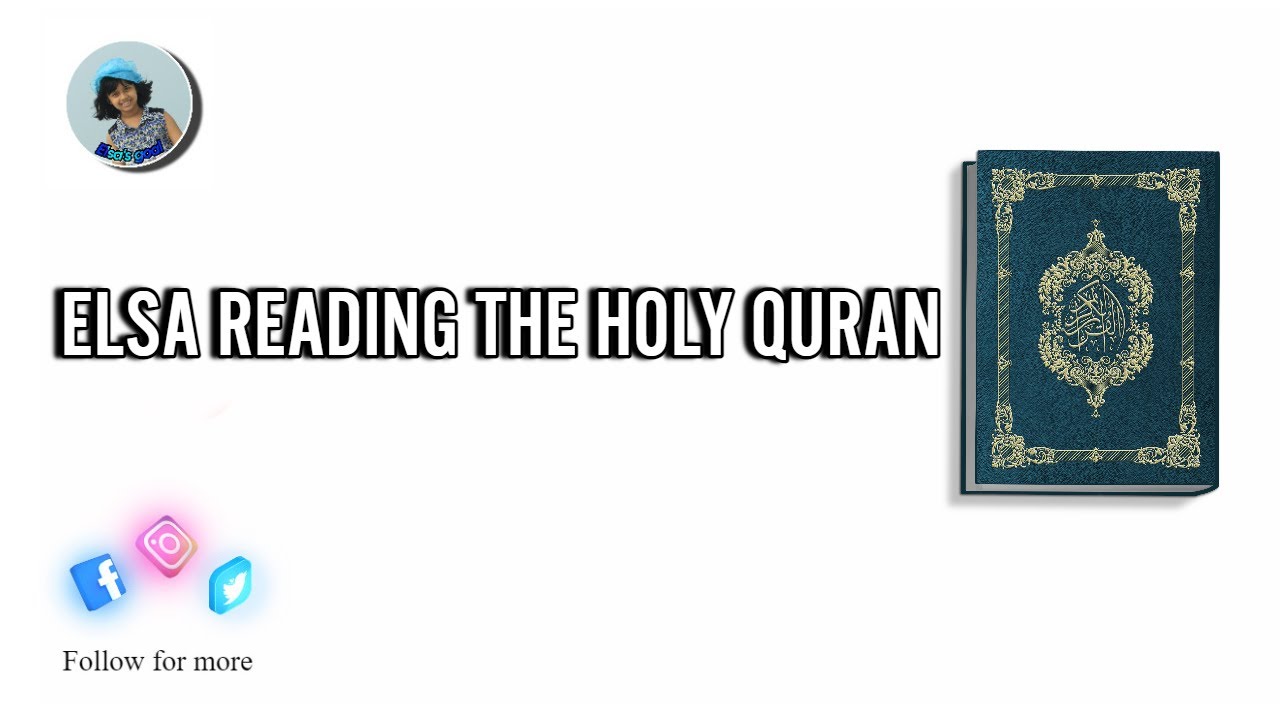 Elsa reading the Holy Quran - YouTube