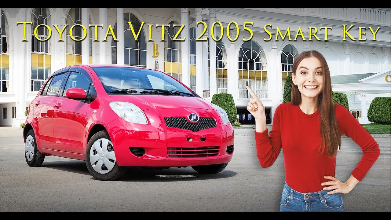 2005 Toyota Vitz 2005 Smart Key - YouTube