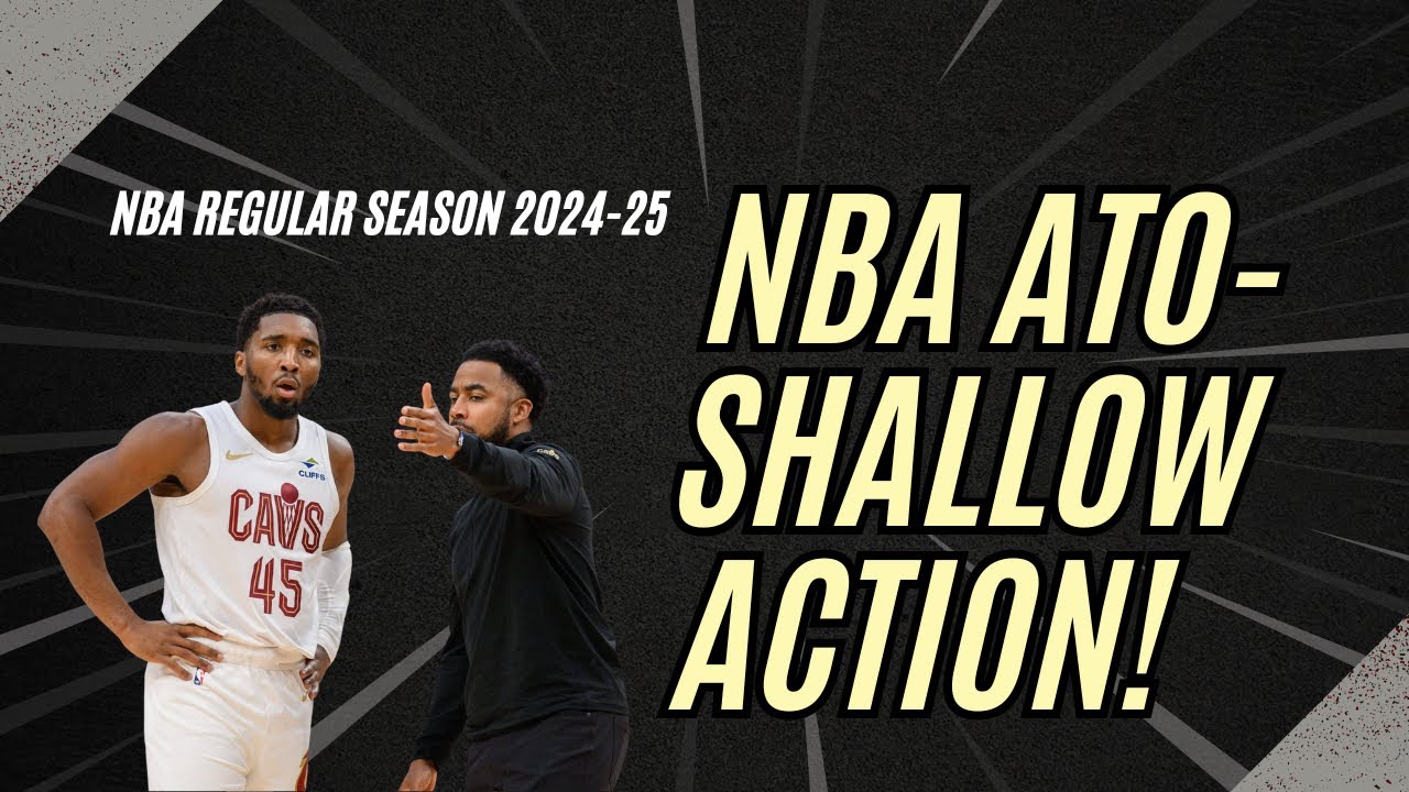 NBA ATO 2024-25: Shallow Action! - YouTube