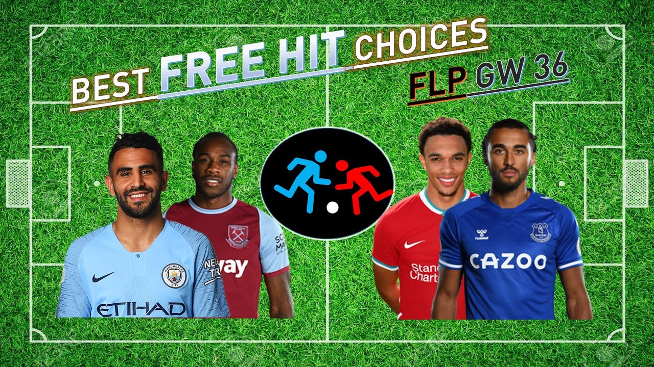 FREE HIT - Fantasy Premier League Game week 36 - YouTube