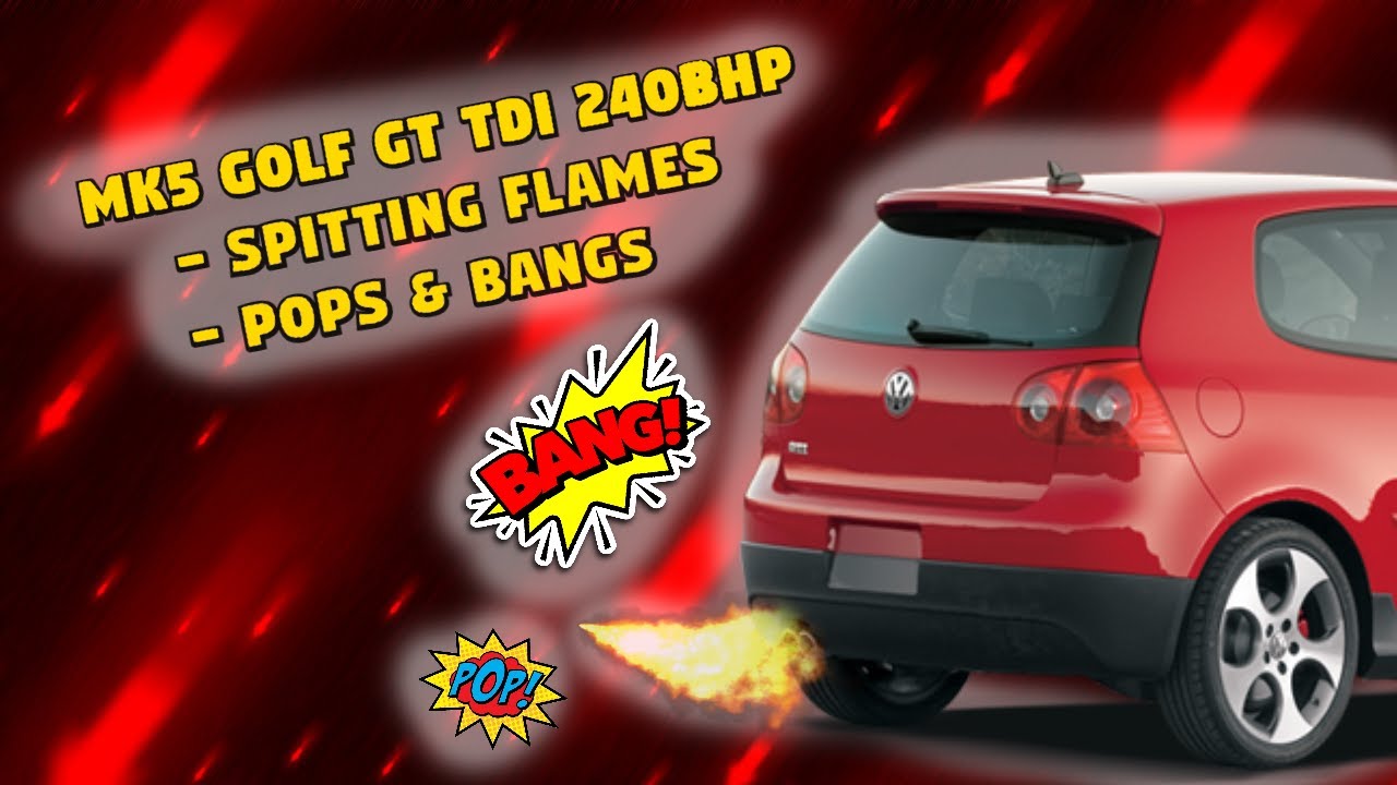 Mk5 Golf GT TDI 240bhp - Spitting flames - pops & bangs - YouTube