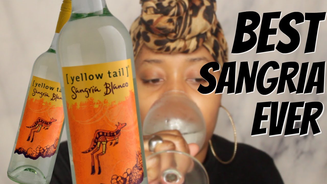 #TheSip | Yellow Tail Sangria Blanco BEST SANGRIA EVER! - YouTube