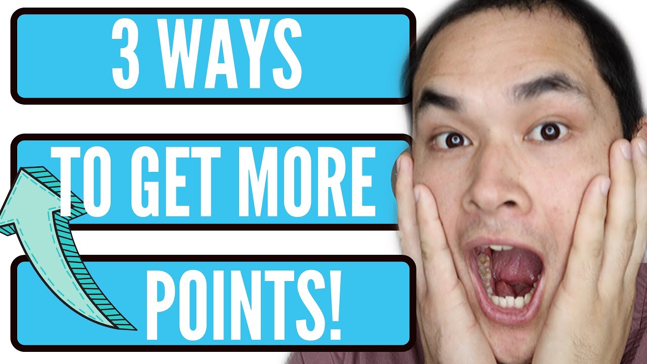 How To Get MORE Points 3 Simple Ways To Accumulate MORE Points YouTube how-to-get-more-points-3-simple-ways-to-accumulate-more-points-youtube