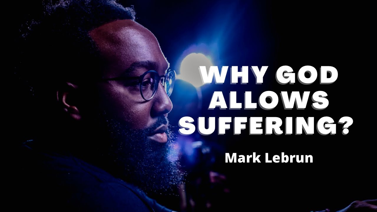 Why God Allows Suffering? - YouTube