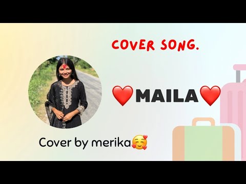 Maila ( cover song by merika ) - YouTube
