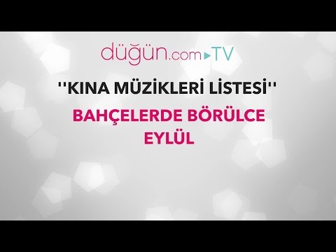 KINA MÜZİKLERİ | BAHÇELERDE BÖRÜLCE - EYLÜL