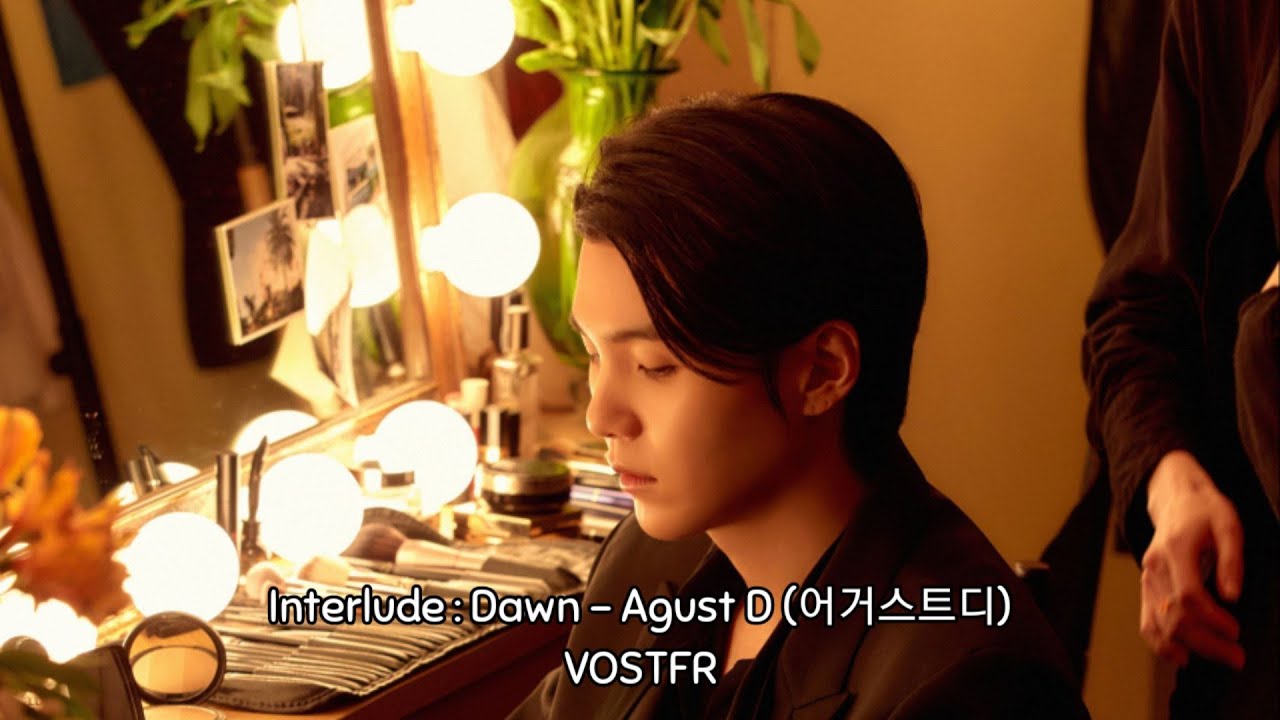 Agust D (어거스트디) - Interlude : Dawn (COLOR CODED LYRICS/VOSTFR) - YouTube