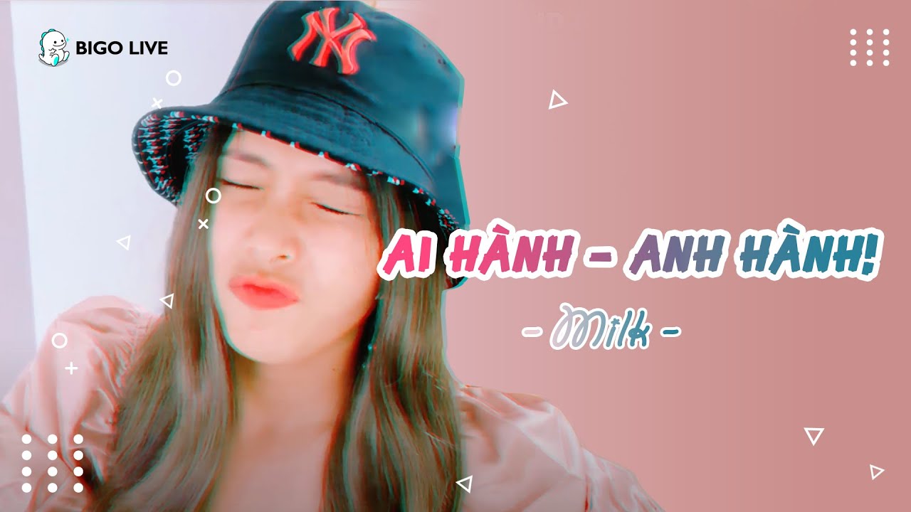 Ai Hành - Anh Hành! - Milk Rap | BIGO TALENT 2020 - YouTube