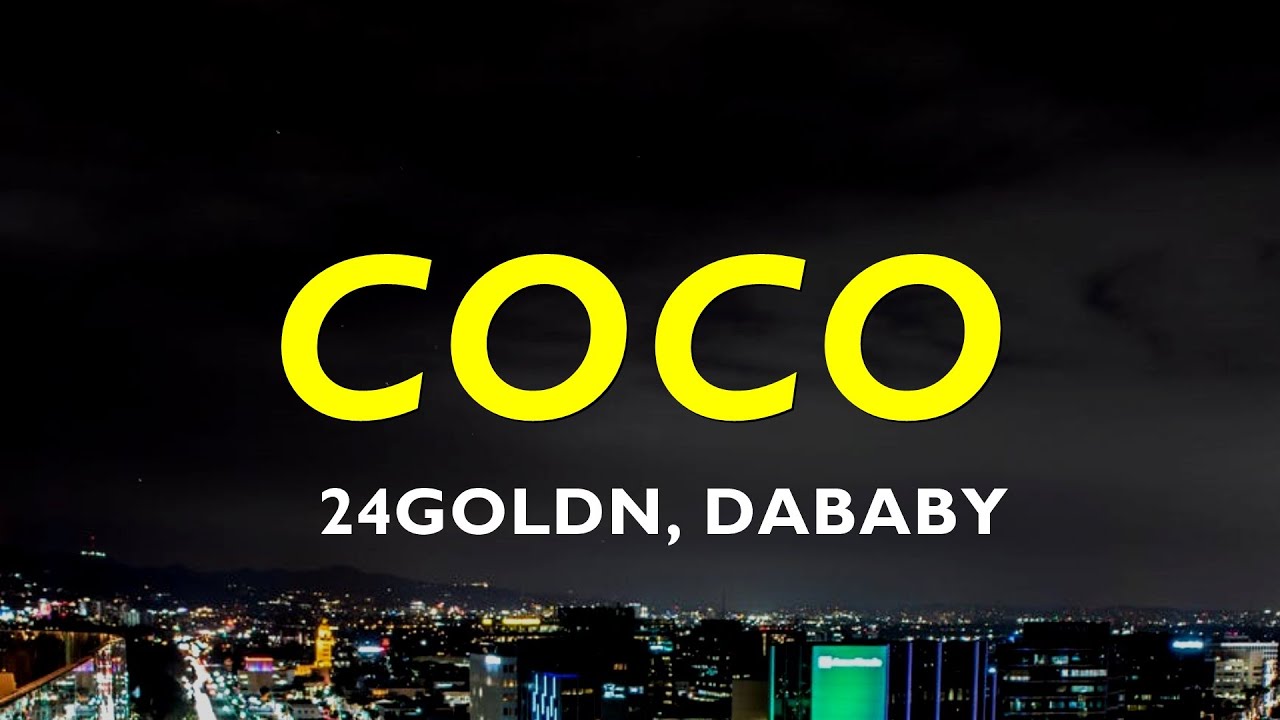 24KGoldn - Coco ft. DaBaby (Legendado/Tradução pt-br) - YouTube
