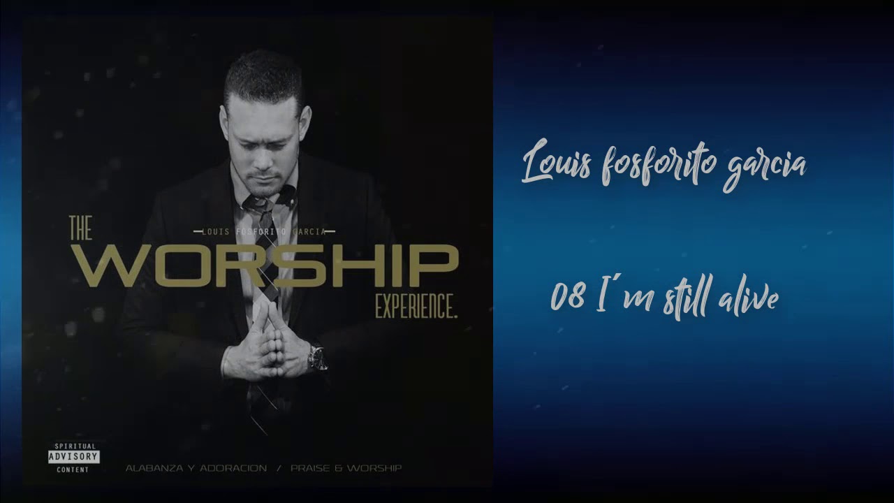 08 Im still alive, louis fosforito garcia - YouTube