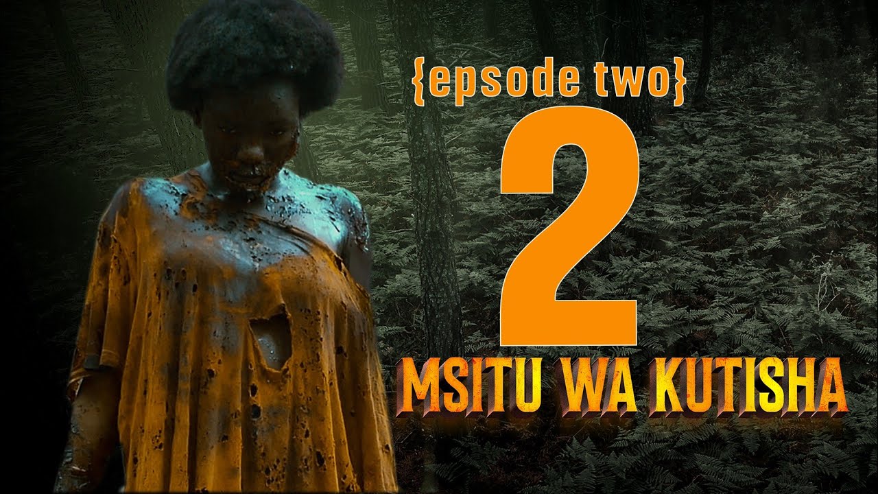 MSITU WA KUTISHA ( 2 ) - YouTube
