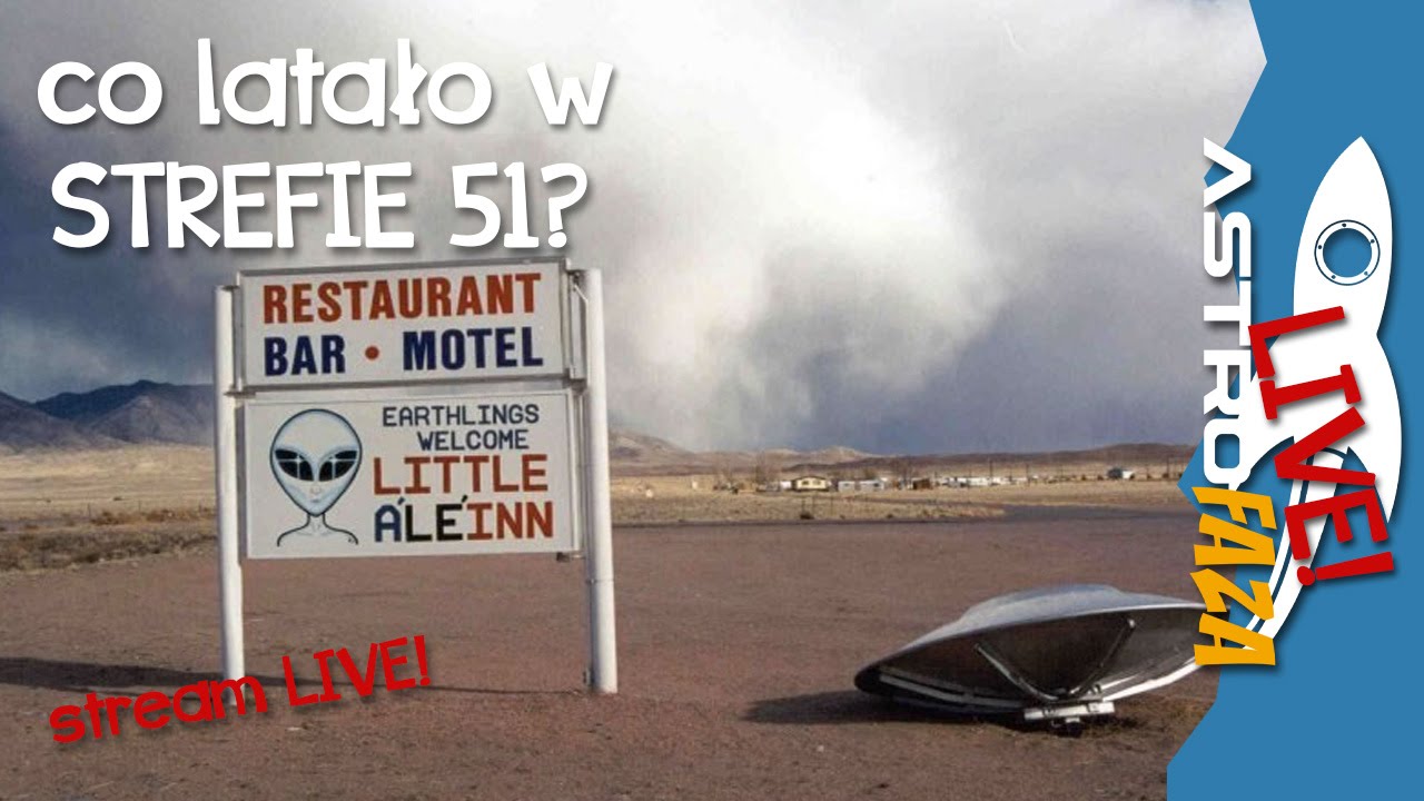 Strefa 51, co ciekawego tam latało - Astrofaza LIVE #7 - YouTube