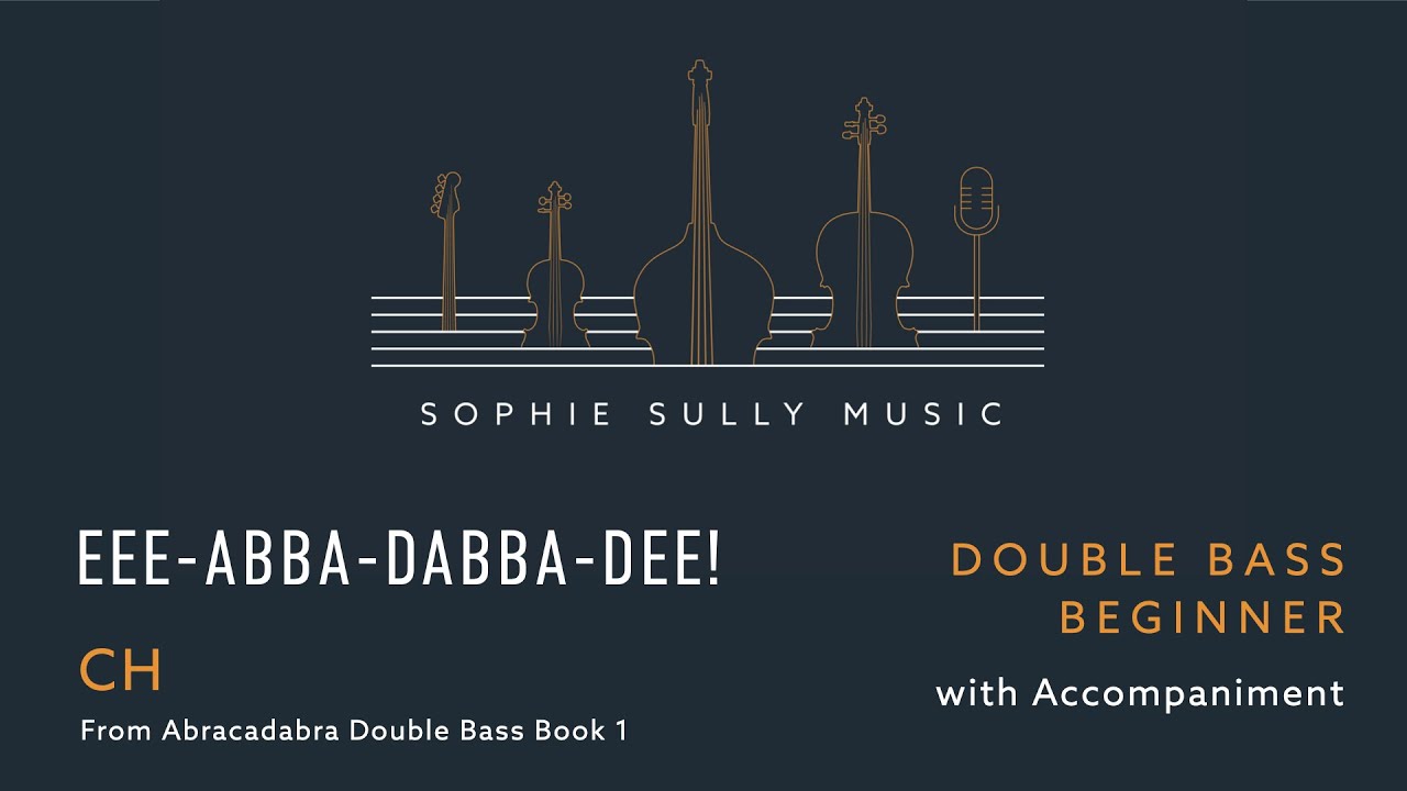 Eee-abba-dabba-dee! - Double Bass Beginner - YouTube