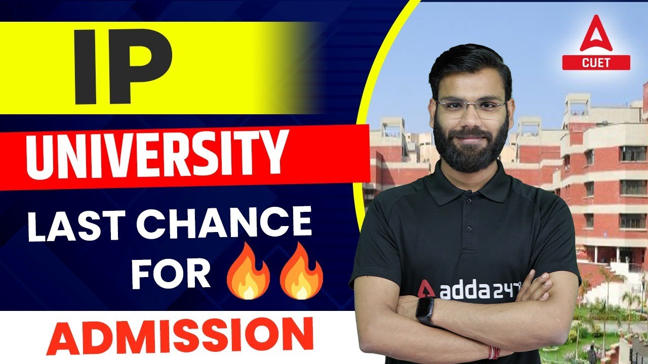 IP University 2022 Admissions Update | Last Chance for Admission | IPU ...