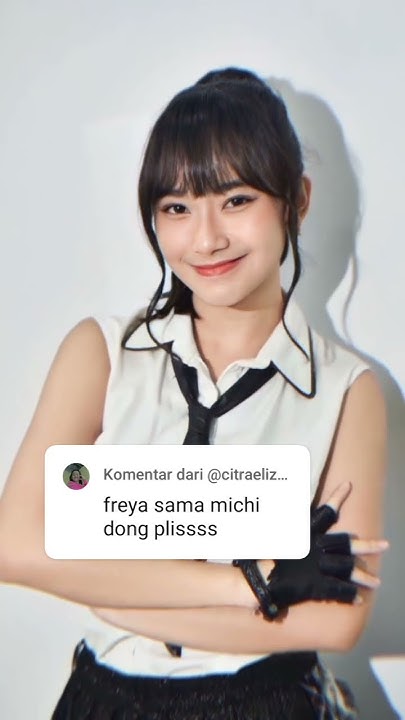 #freya #michiejkt48 #jj #jkt48 #jjviral #jedagjedug - YouTube