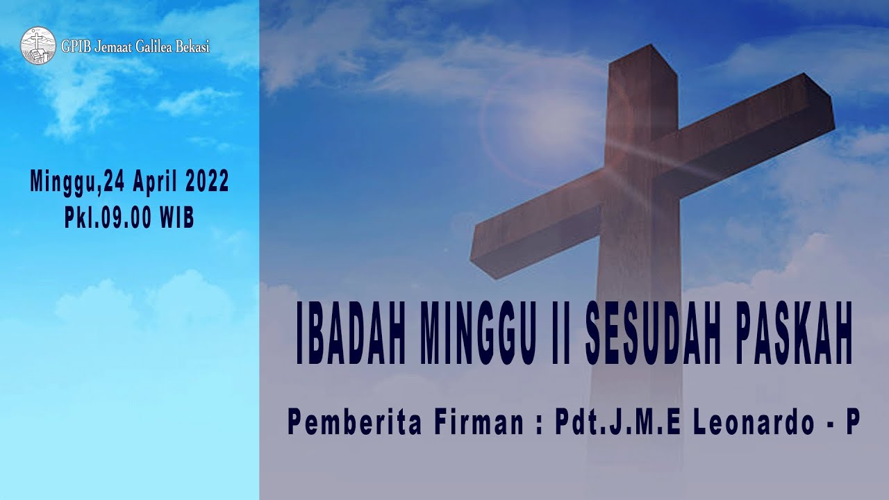 Ibadah Minggu Ii Sesudah Paskah 24 April 2022 [live] Youtube