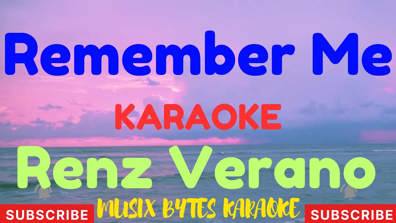 Remember Me KARAOKE by Renz Verano - YouTube