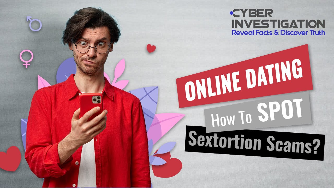 Online Dating: How To Spot Sextortion Scams? - YouTube