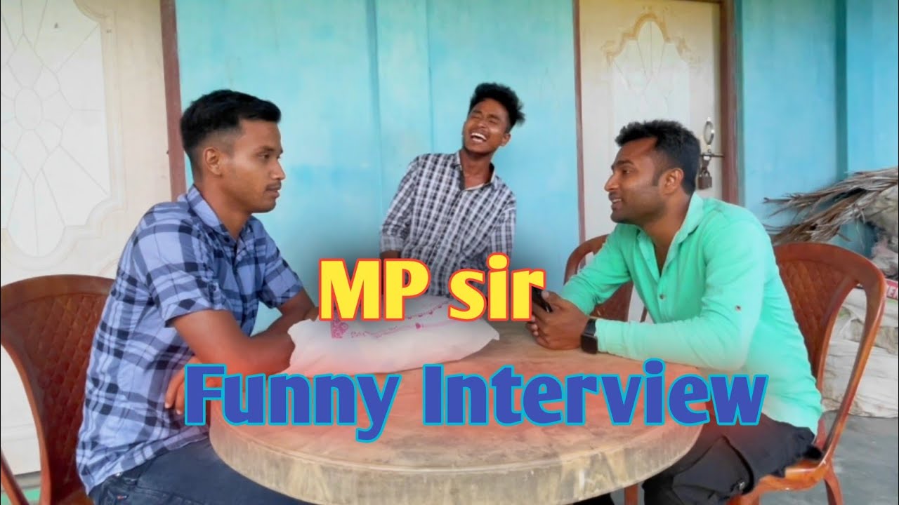 MP sir funny interview 🤣🤣 - YouTube