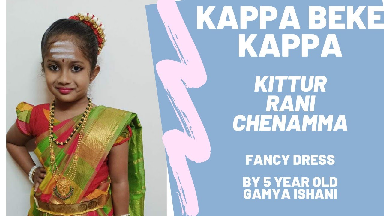 Kittur Rani Chenamma Fancy Dress| Kappa Kodabeke Kappa dialogue ...