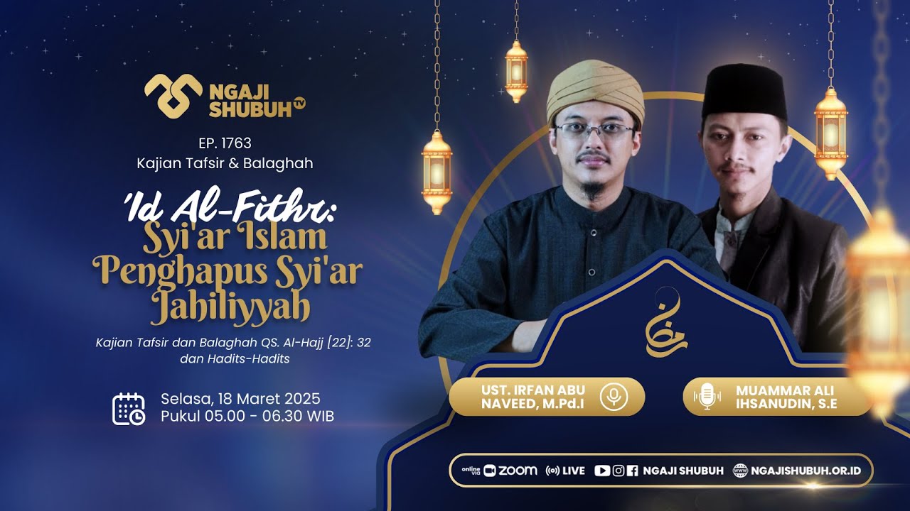 'ID AL-FITHR: SYI'AR ISLAM PENGHAPUS SYI'AR JAHILIYYAH ~ Kajian Tafsir dan Balaghah - YouTube
