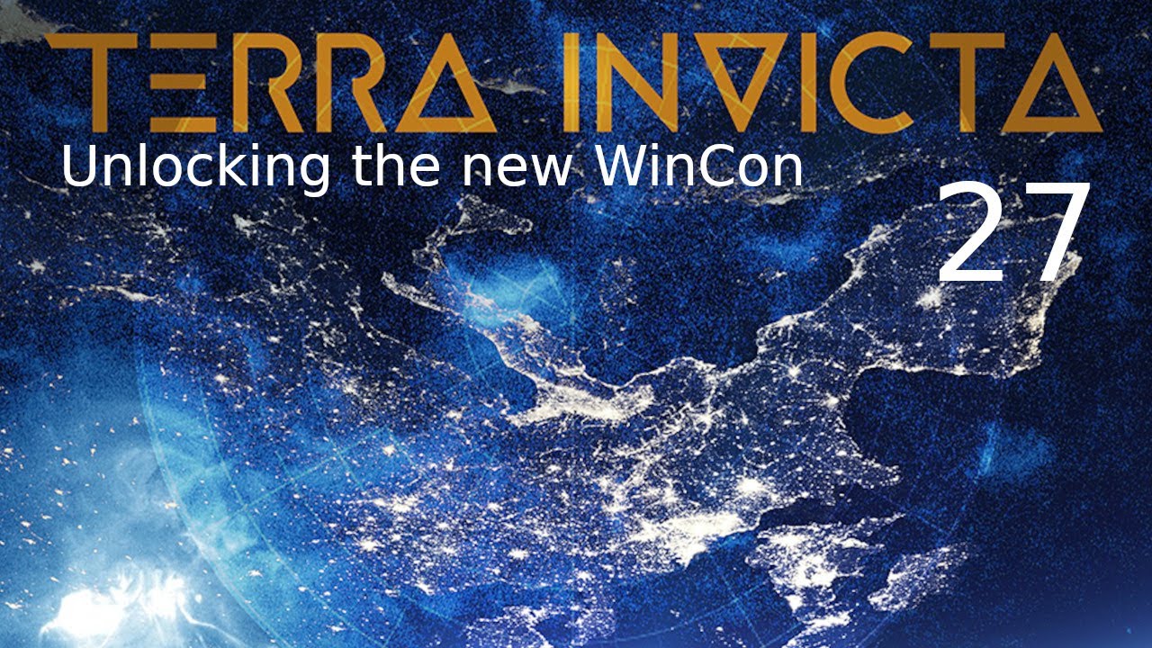 Terra Invicta - Humanity First - Brutal Difficulty - 27 - Unlocking the ...