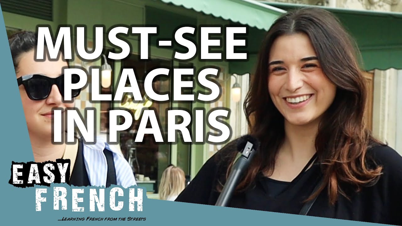 Paris Travel Guide: Top Recommendations from Locals | Easy French 207 ...