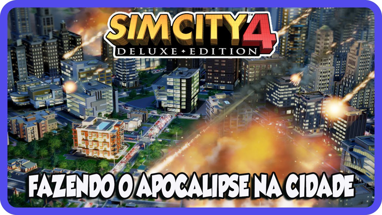SimCity 4 Deluxe Edition - Todos os desastres - Fazendo o apocalipse ...