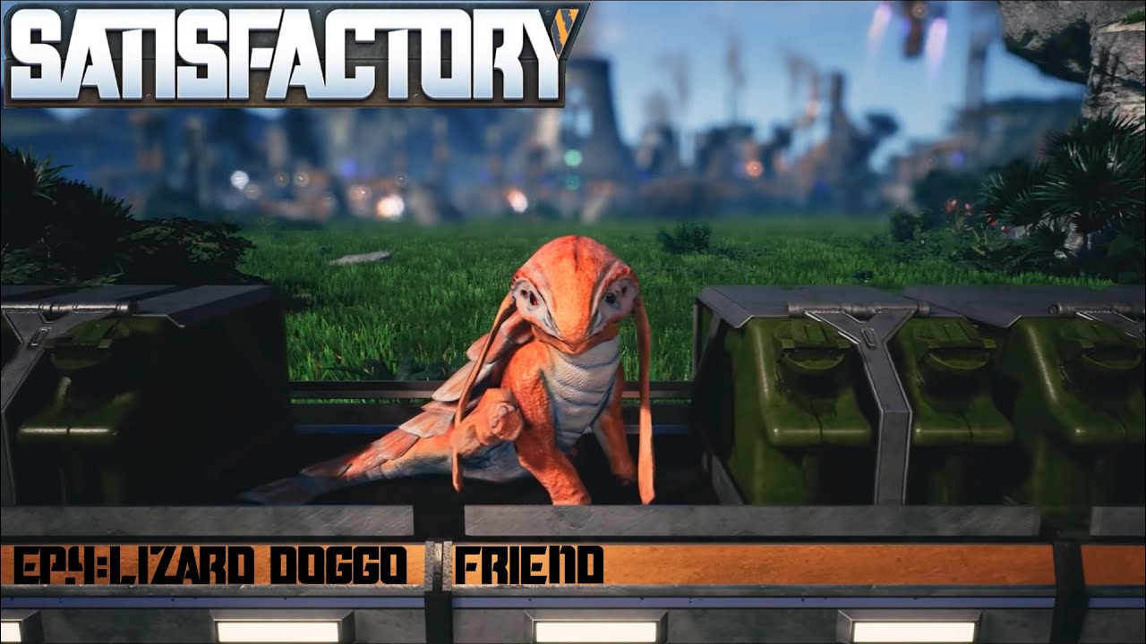 Satisfactory Ep.4: Lizard Doggo Friend - YouTube