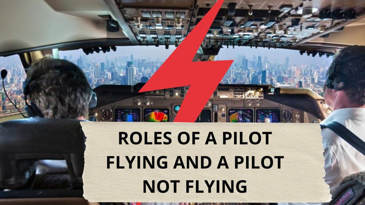 ROLES OF A PILOT FLYING (PF) AND A PILOT NOT FLYING (PNF) - YouTube