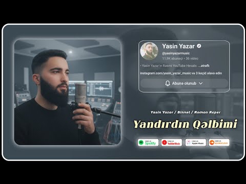 Yasin Yazar ft Roman Reper - Yandırdın Qəlbimi (Nəq: Binnət Tərtərli)
