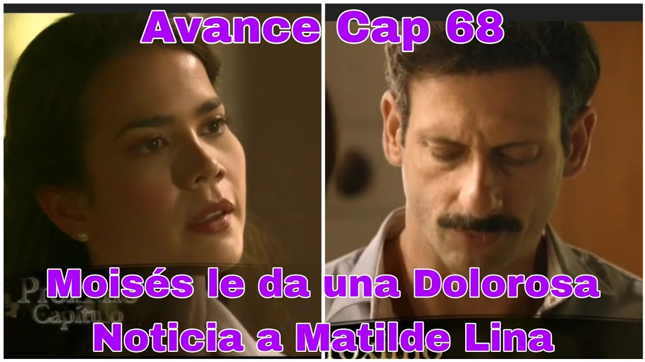 Leandro Díaz Capitulo 68 Avance: Moisés le da Una Triste Noticia a ...