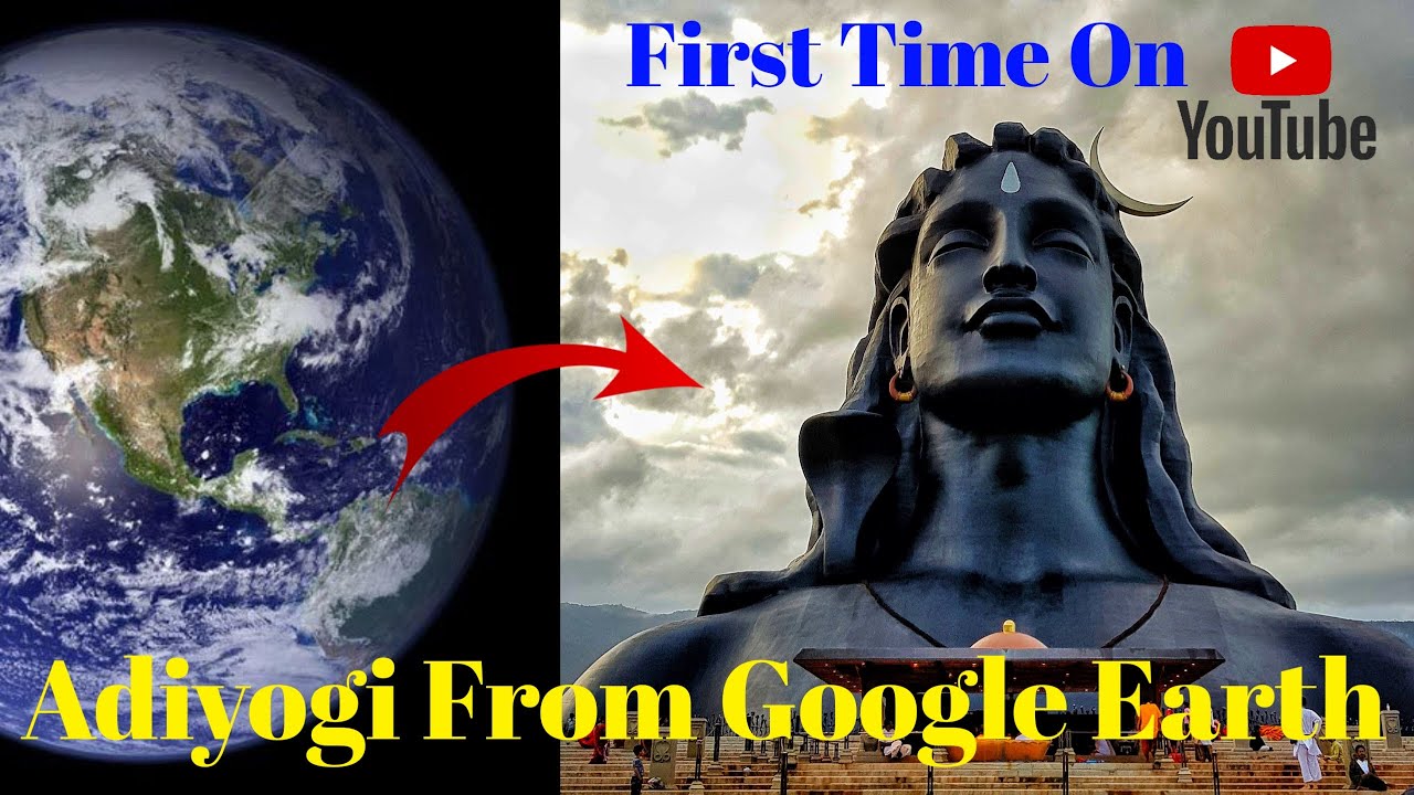 Adiyogi From Google Earth | Adiyogi | Adiyogi Statue Tour | Coimbatore ...