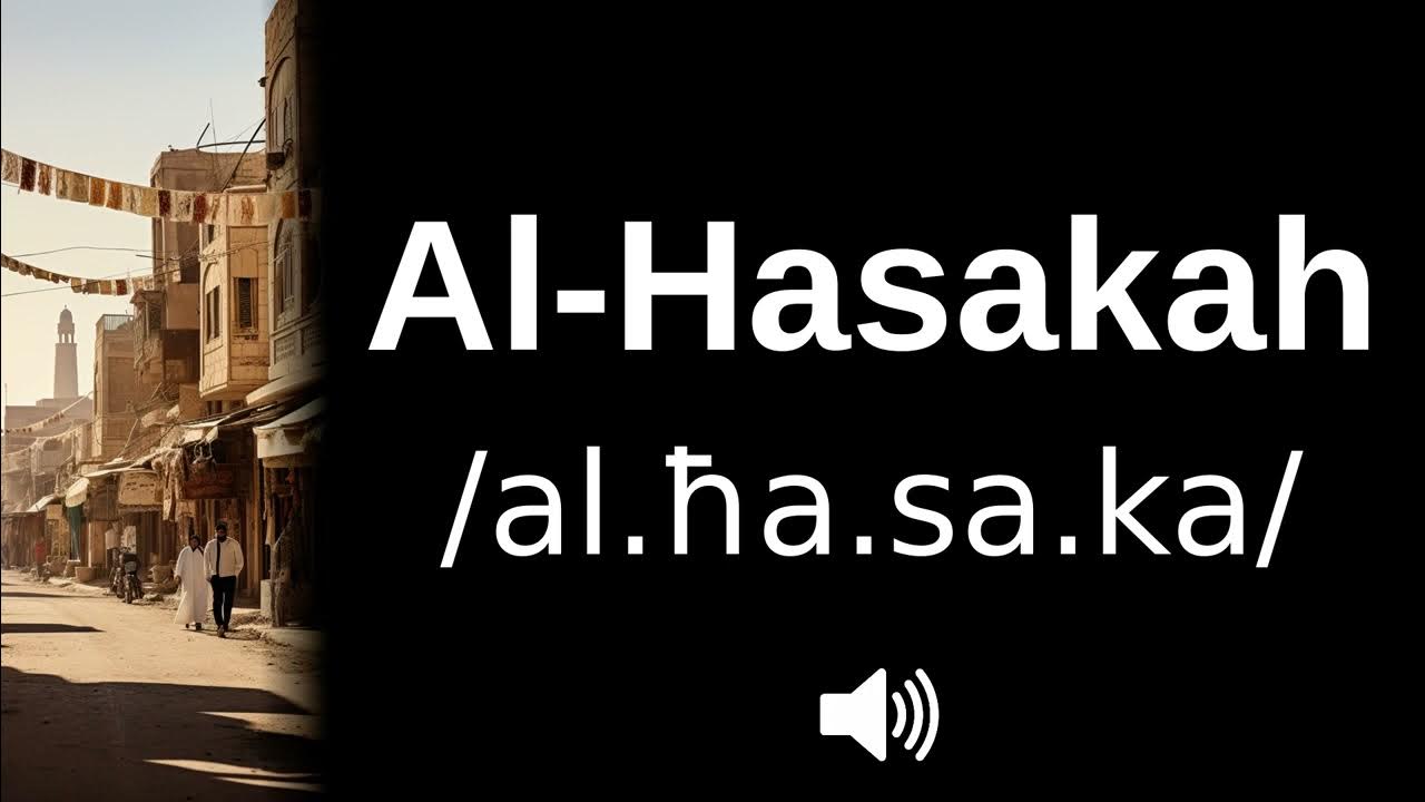 🇸🇾 How to pronounce Al-Hasakah - YouTube