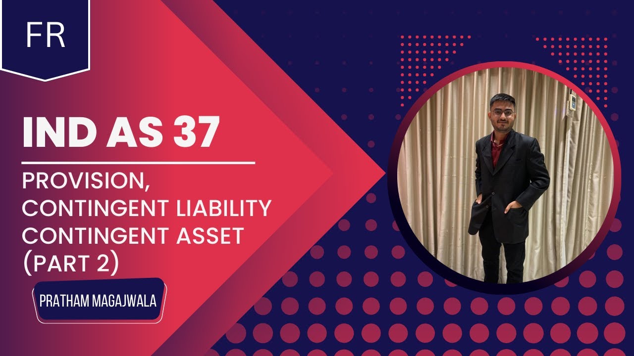IND AS 37 - Provision,Contingent liability Contingent asset (part 2 ...