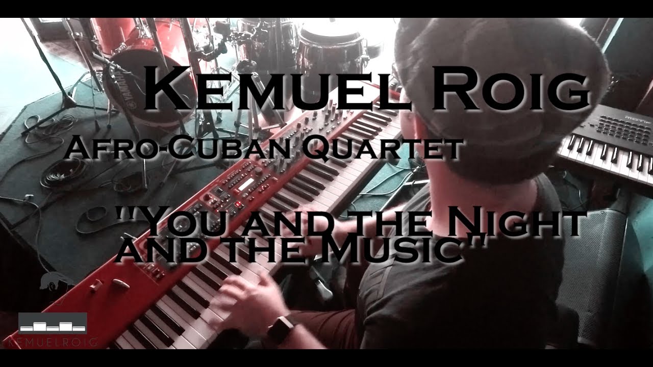 Kemuel Roig performs classic Jazz Standard "You and the Night and the ...