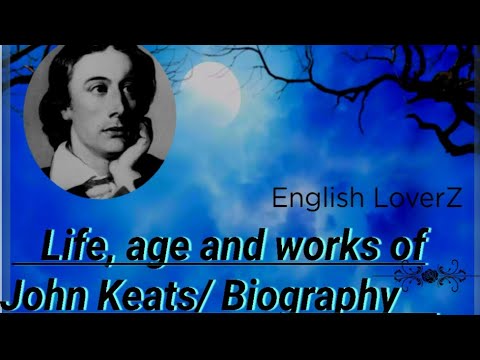 Life age and works of John Keats/ Biography of John Keats/ Prof.Rifat ...
