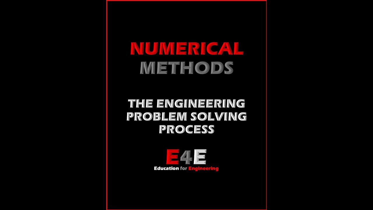Numerical Methods: The Engineering Problem Solving Process - YouTube
