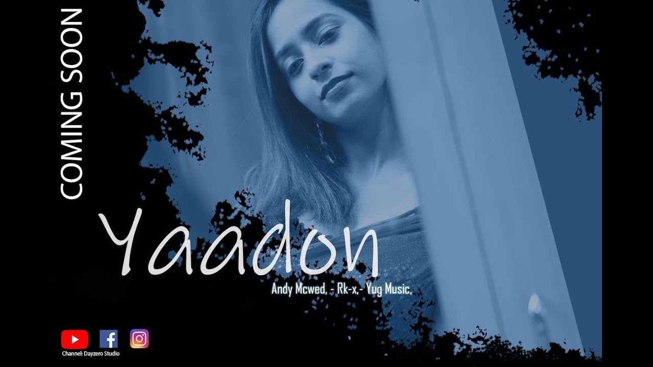 DayZero Studio Present The Teaser of Upcoming Single Called | YAADON. Andy McWed × Yug Music Ft ...
